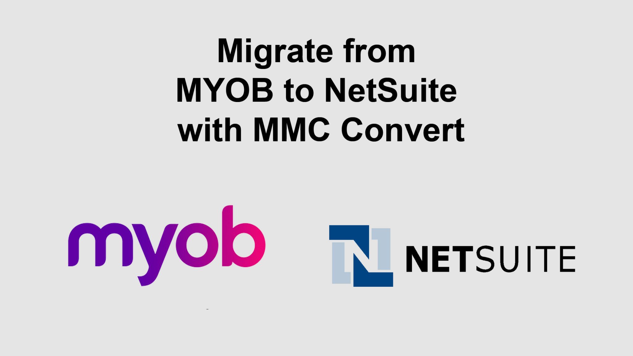 Migrate from SAP Business One to NetSuite with MMC Convert – MMC Convert